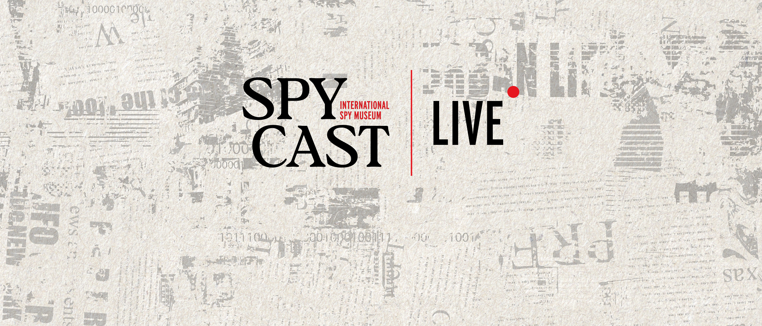 Virtual Member Exclusive: LIVE SpyCast Recording | International Spy Museum